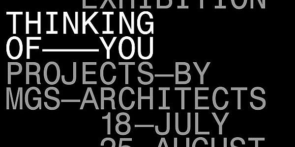 Thinking of you: projects by MGS Architects / Events
