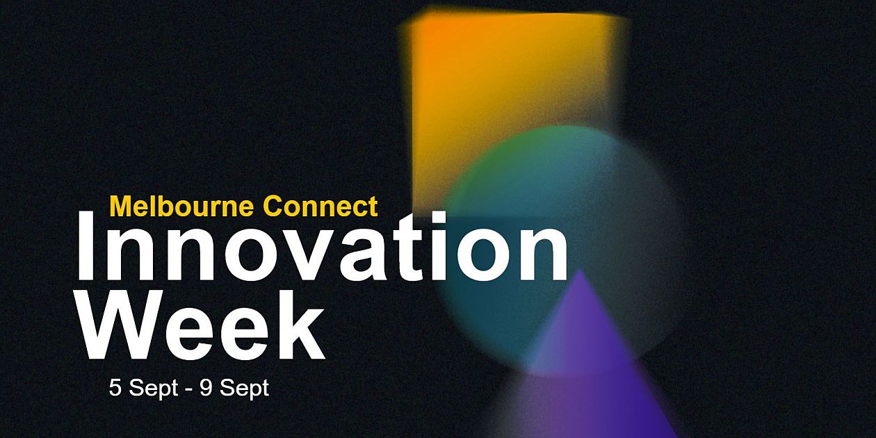 Melbourne Connect Innovation Week / Events